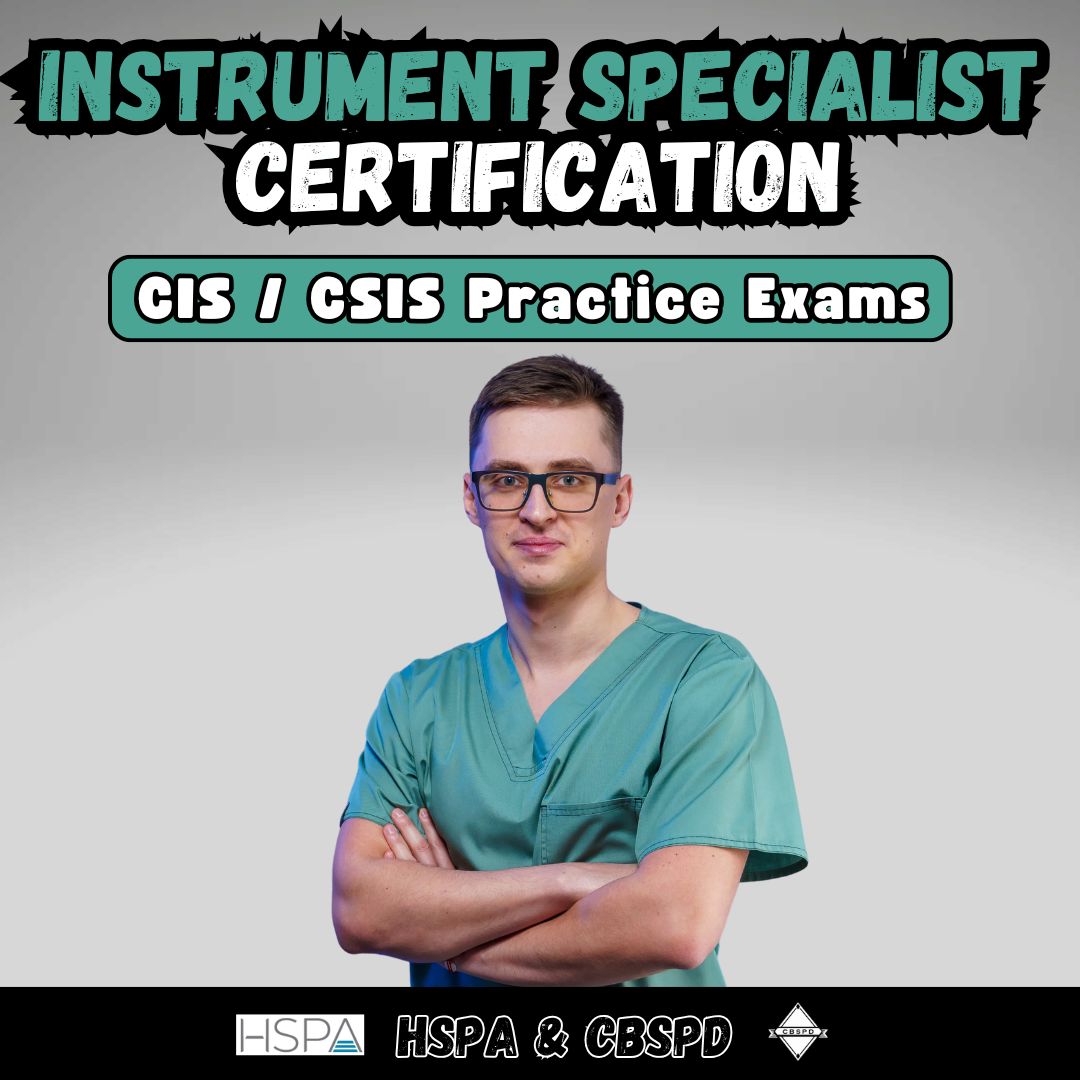 Instrument Specialist Practice Exam – The Sterile Guy LLC