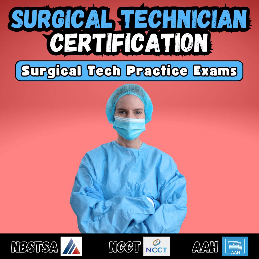 Surgical Technician Certification Exam | Certified Surgical ...